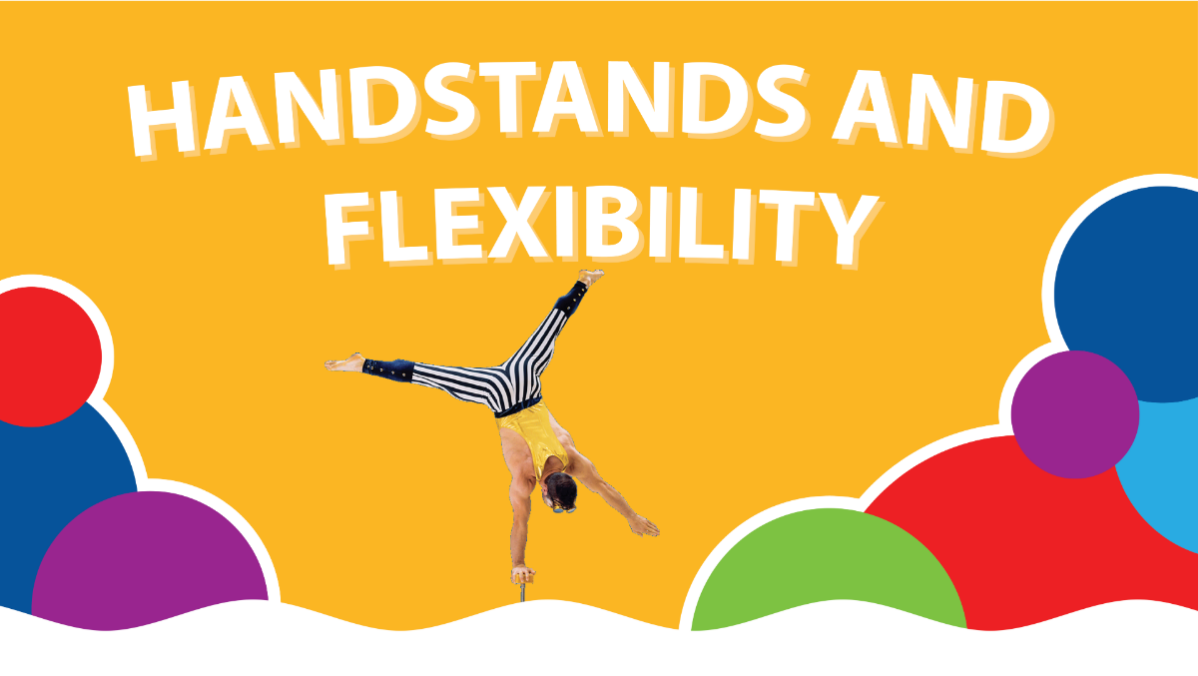 Handstands and Flexibility - Recreational Class - Vancouver Circus School